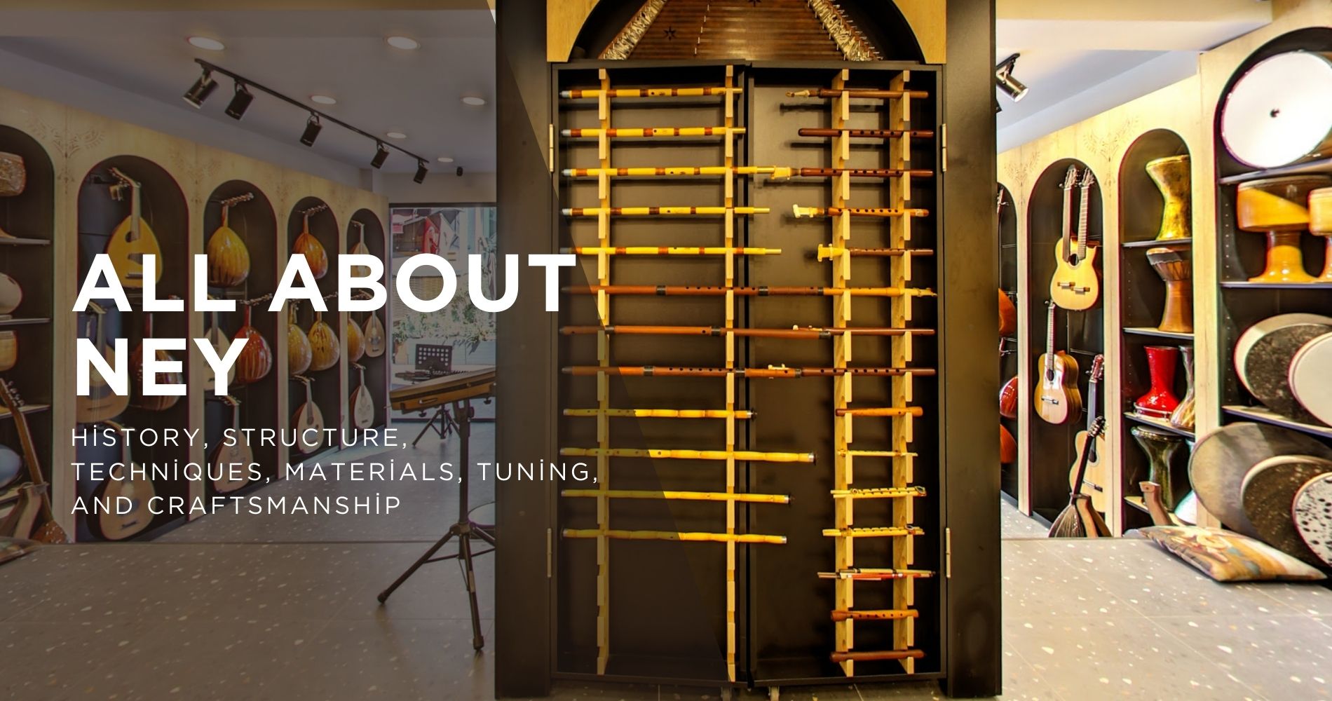 Comprehensive Guide to the Ney: History, Techniques, Types ...